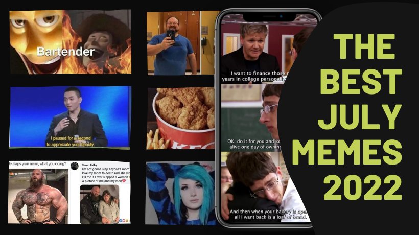 The best July memes 2022 - The Memedroid Blog
