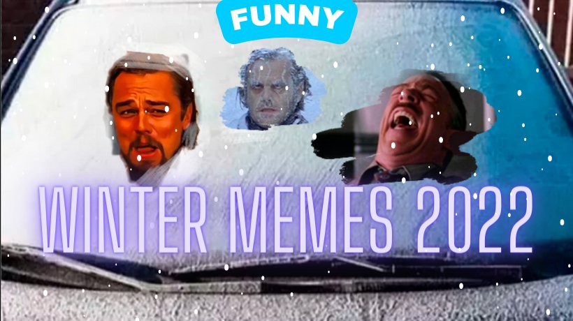 16 Funny Winter 2022 Memes You Can't Miss - The Memedroid Blog