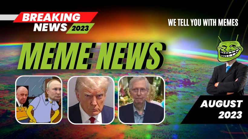 Meme News: Top headlines from August 2023 - The Memedroid Blog