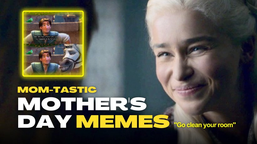 Mom-tastic and Funny Mother's Day Memes 2023 - The Memedroid Blog