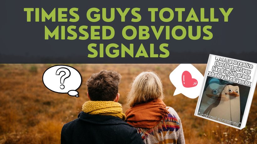 Obvious HINTS from girls that guys hilariously failed to notice - The ...