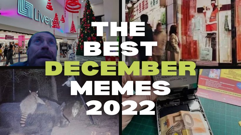 The best December memes 2022 - The Memedroid Blog