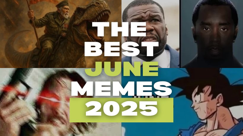 The Best June Memes 2025 - The Memedroid Blog