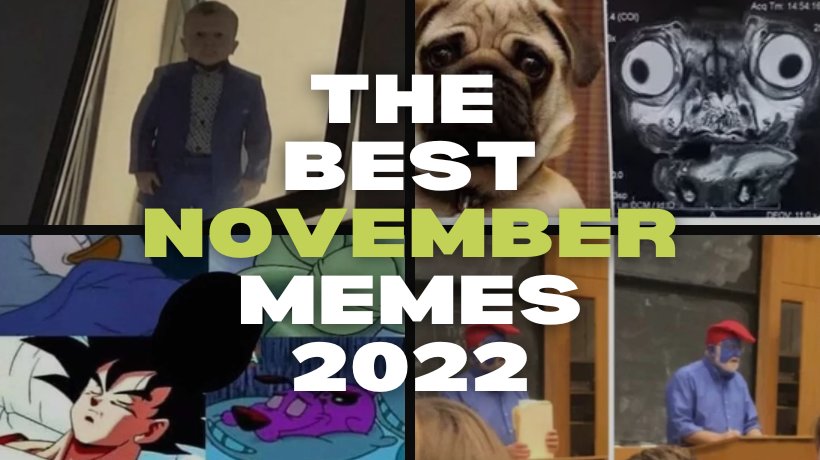 The best November memes 2022 - The Memedroid Blog