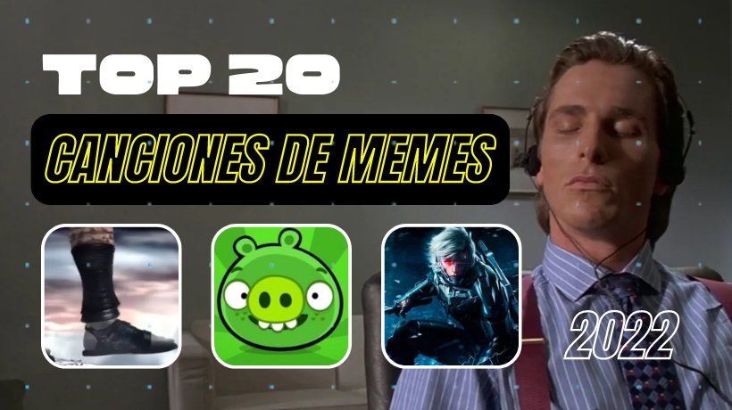 TOP 20 canciones de memes de 2022 - El Blog de Memedroid